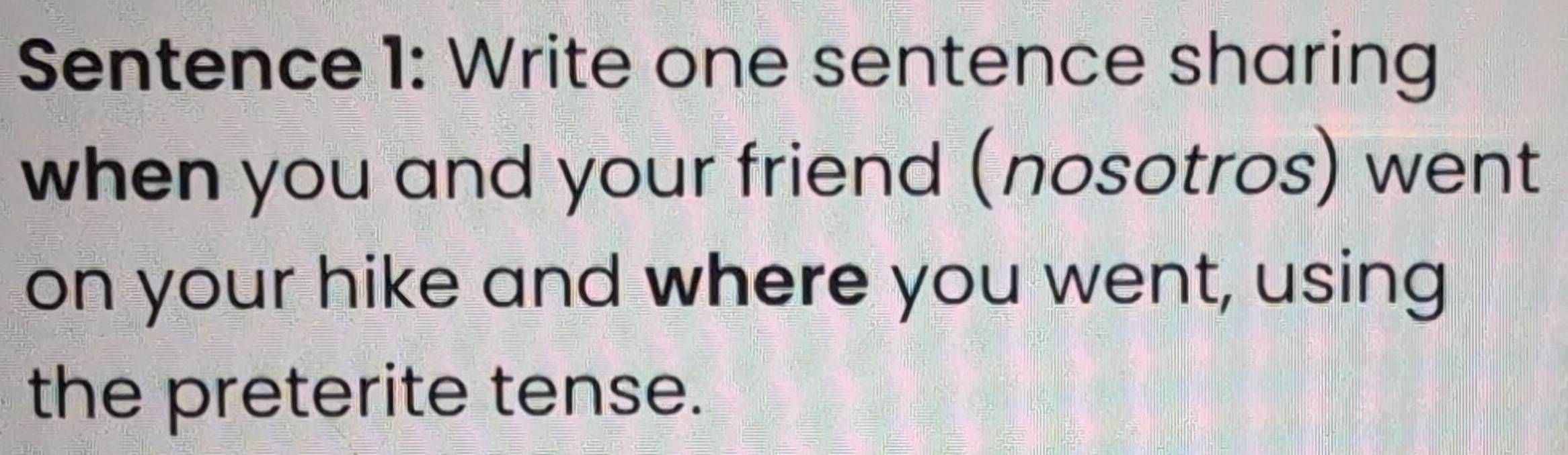 Solved: Sentence 1: Write one sentence sharing when you and your friend ...