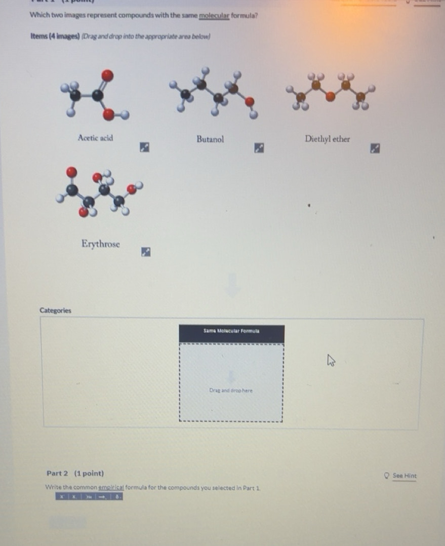 Solved: Which two images represent compounds with the same molecular ...