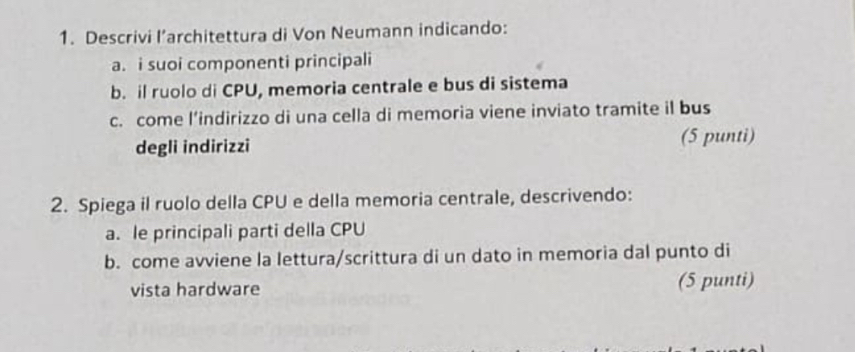 Risolto:Descrivi l’architettura di Von Neumann indicando: a. i suoi ...