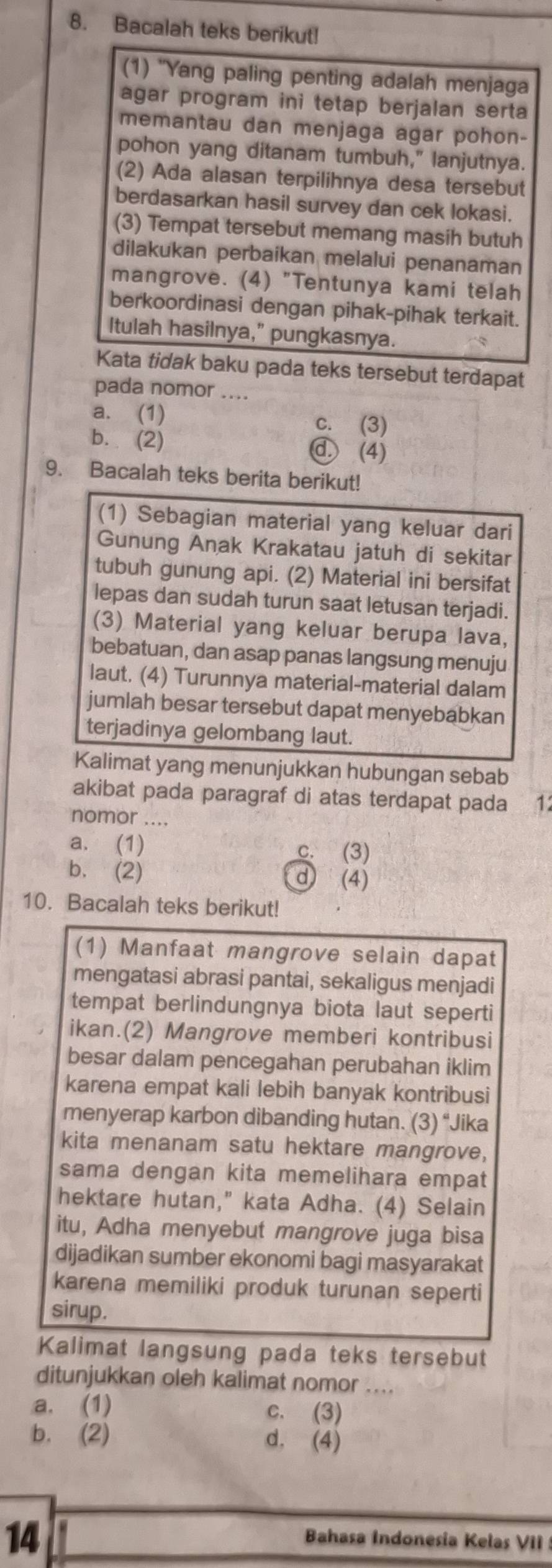 Telah dijawab:Bacalah teks berikut! (1) 'Yang paling penting adalah ...