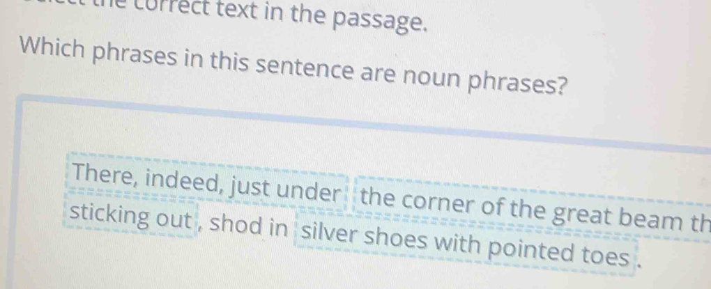 Solved: correct text in the passage. Which phrases in this sentence are ...