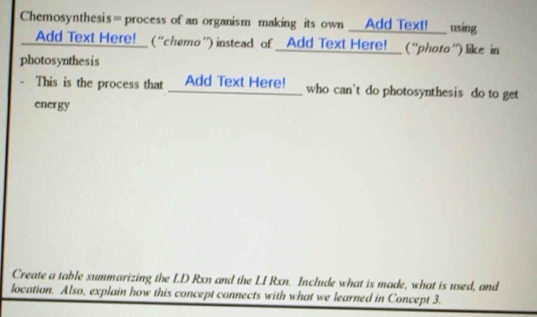 Solved: Chemosynthesis=process of an organism making its own __Add Text ...
