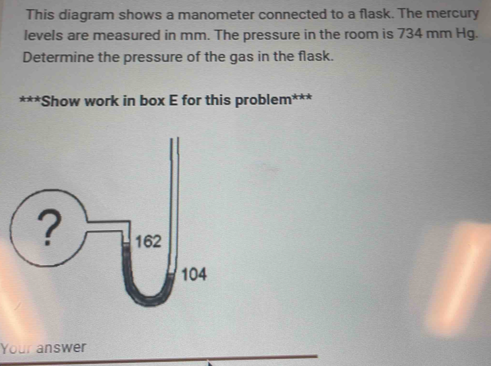 Solved: This diagram shows a manometer connected to a flask. The ...