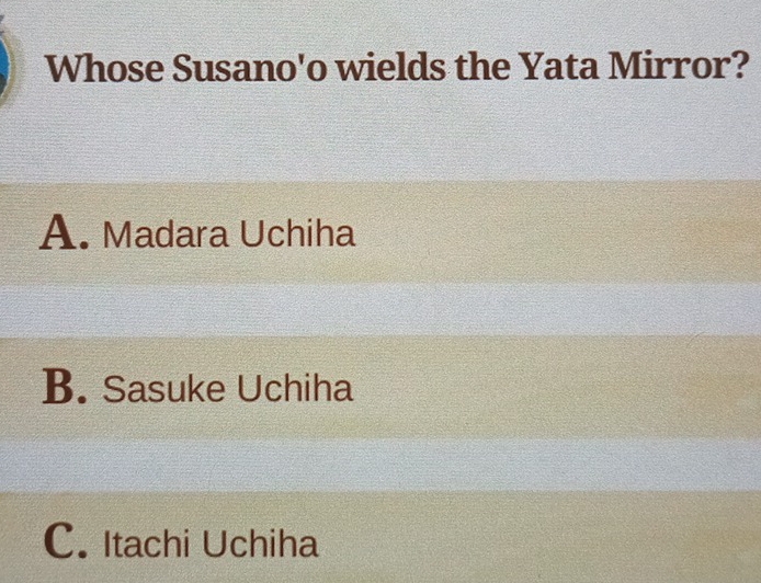 Solved: Whose Susano'o wields the Yata Mirror? A. Madara Uchiha B ...