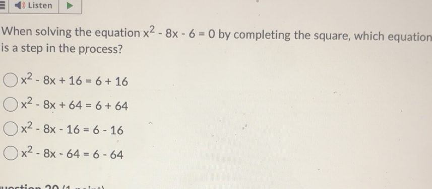 Solved: Listen When solving the equation x^2-8x-6=0 by completing the ...