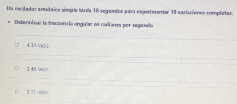 Resuelto:Un oscilador armónico simple tarda 18 segundos para ...