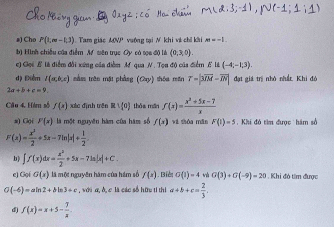 Giải quyết:Cho P(1;m-1;3). Tam giác MNP vuông tại N khi và chI khi m=-1 ...