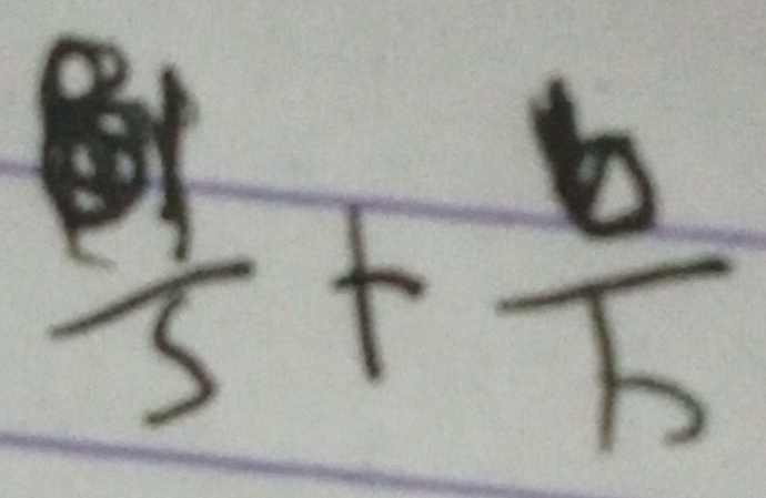 Solved: (b+)/5 + b/b [Math]