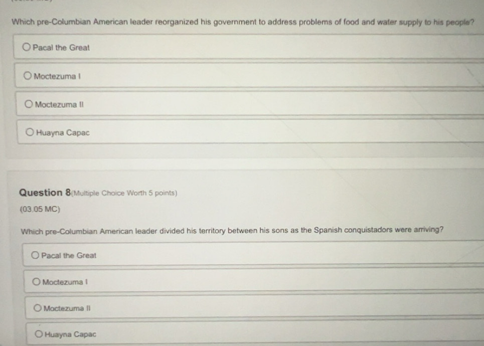 Solved: Which pre-Columbian American leader reorganized his government ...