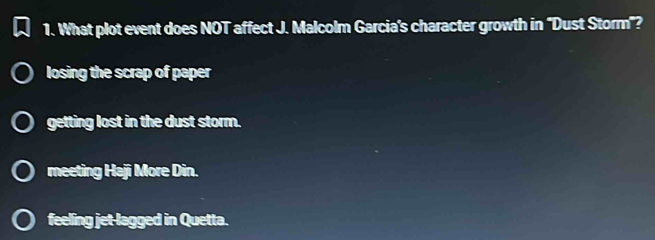 Solved: What plot event does NOT affect J. Malcolm Garcia's character ...