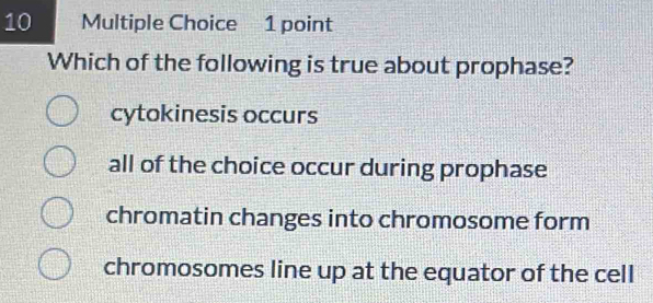 Solved: Which of the following is true about prophase? cytokinesis ...