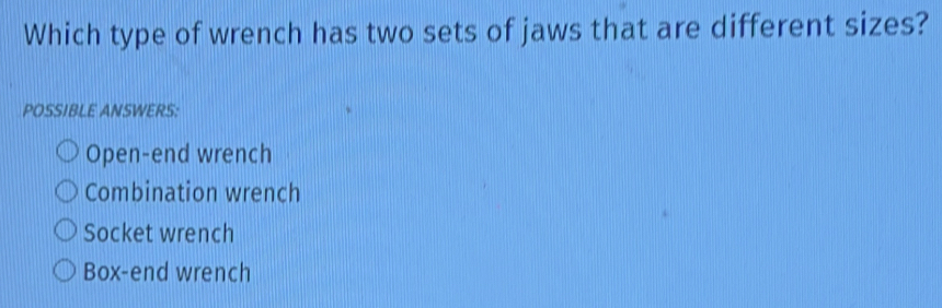 Solved: Which type of wrench has two sets of jaws that are different ...
