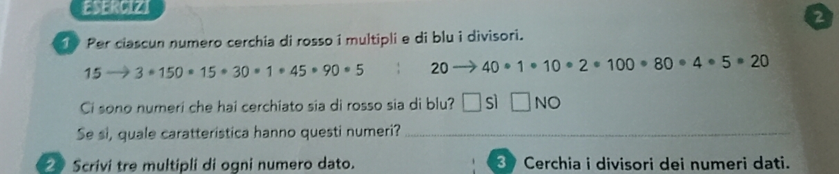 Risolto:ESERCIZI 2 1 Per clascun numero cerchia di rosso i multipli e ...