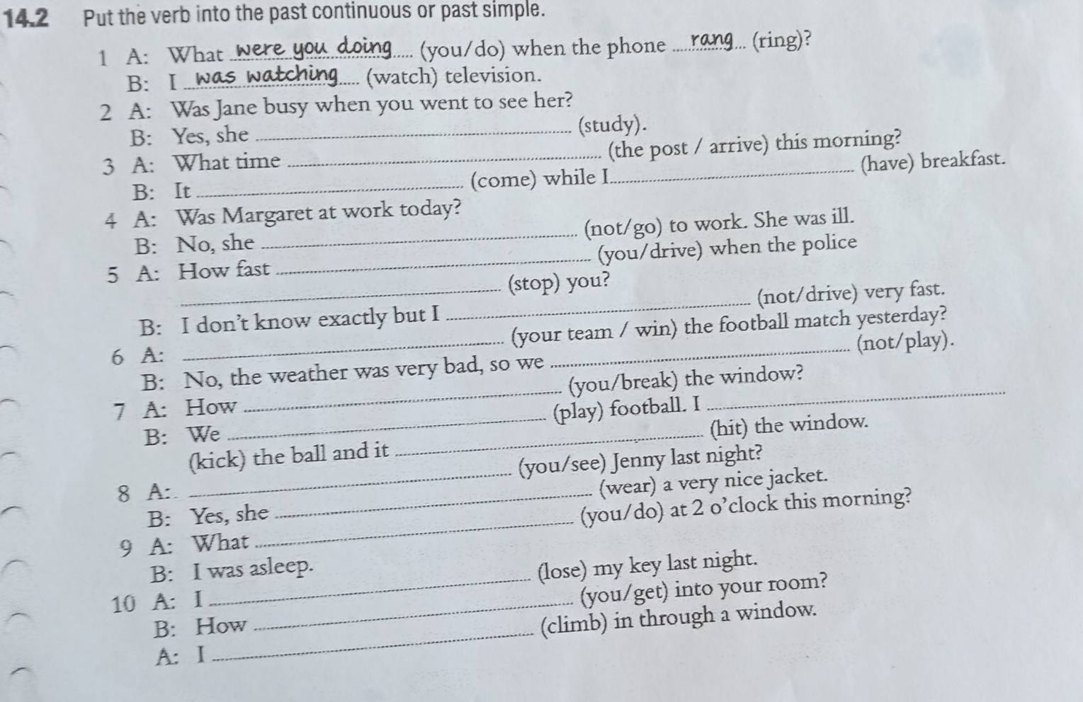Resuelto:14.2 Put the verb into the past continuous or past simple. 1 A ...