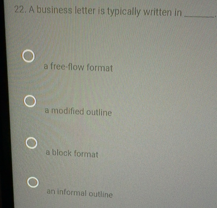 Solved: A business letter is typically written in_ . a free-flow format ...