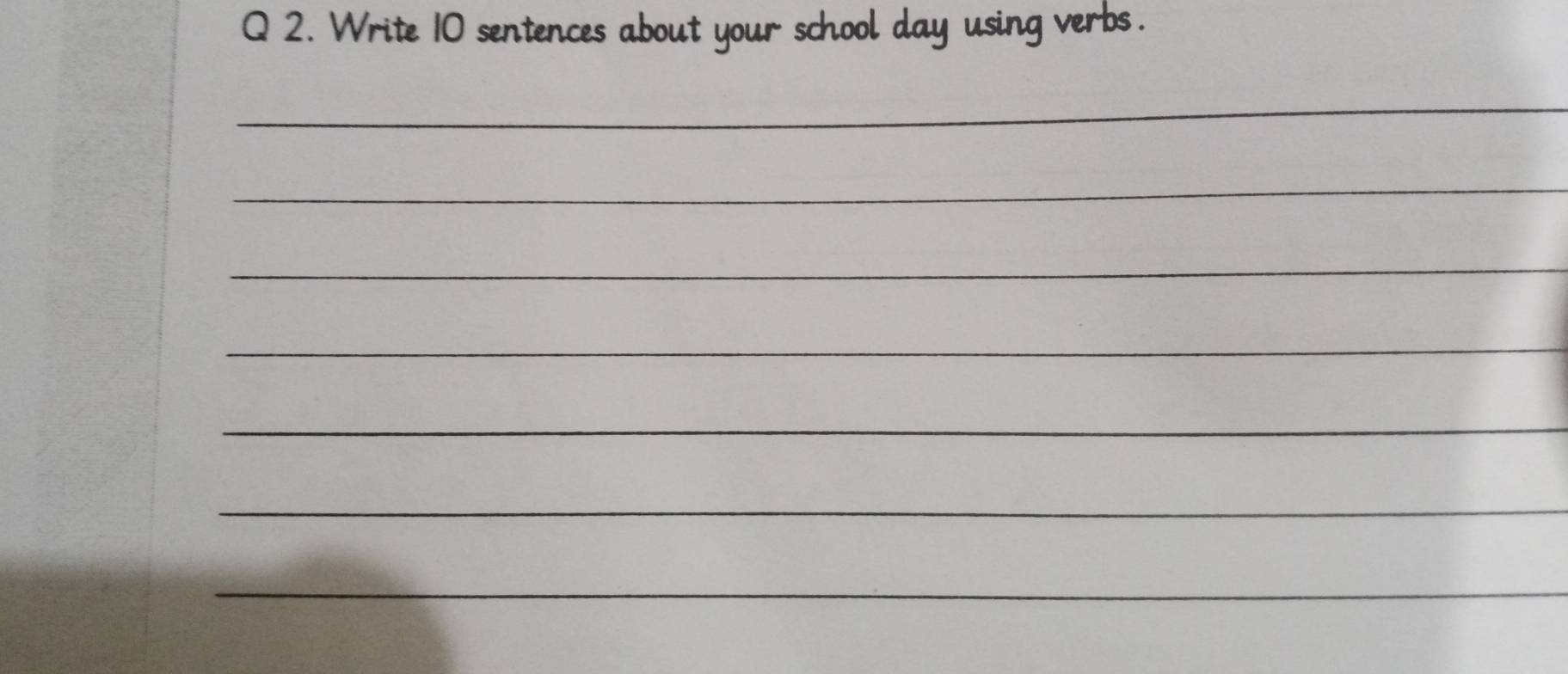 Solved: Write 10 sentences about your school day using verbs ...