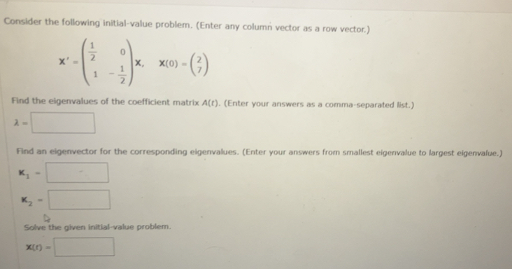 Solved: Consider the following initial-value problem. (Enter any column ...
