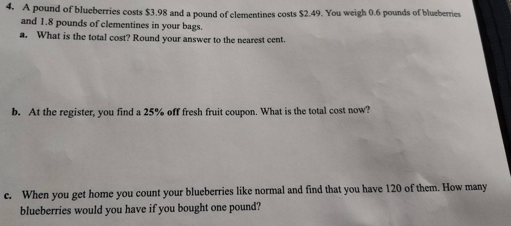 Solved: A pound of blueberries costs $3.98 and a pound of clementines ...