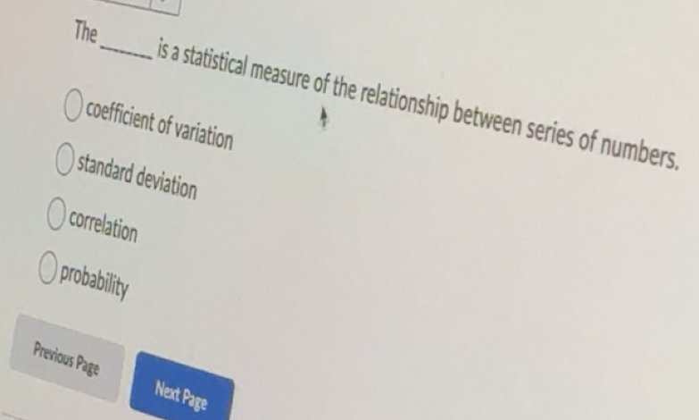 Solved: The _is a statistical measure of the relationship between ...