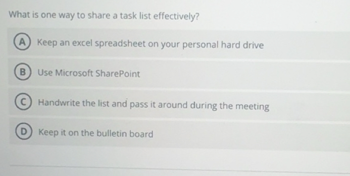 Solved: What is one way to share a task list effectively? A Keep an ...