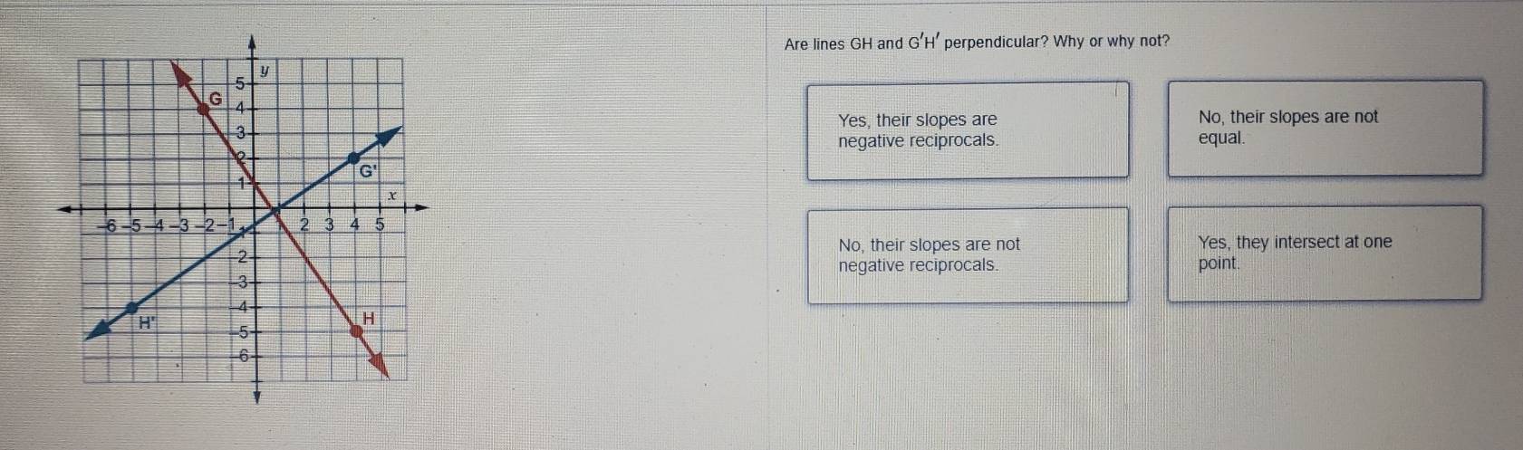 Solved: Are lines GH and G'H' perpendicular? Why or why not? Yes, their ...
