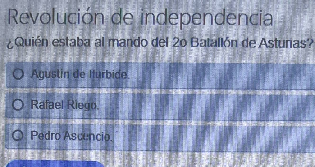 Resuelto:Revolución de independencia ¿Quién estaba al mando del 2o ...