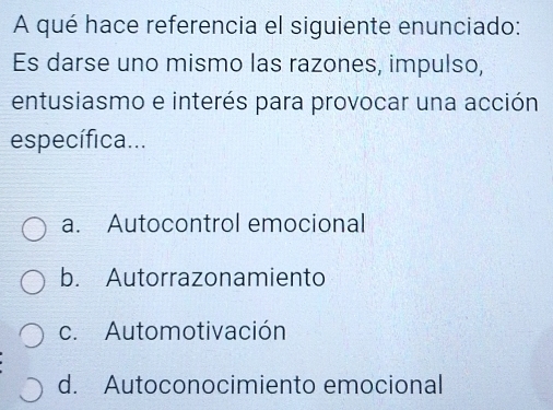 Resuelto:A qué hace referencia el siguiente enunciado: Es darse uno ...