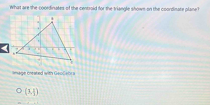 Solved: What are the coordinates of the centroid for the triangle shown ...