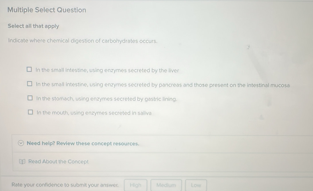 Solved: Multiple Select Question Select all that apply Indicate where chemical digestion of ...