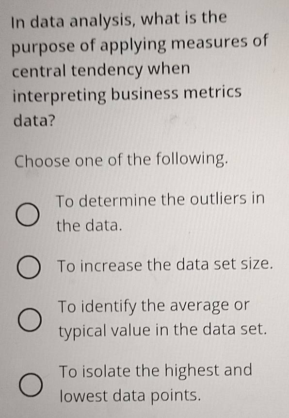 Solved: In data analysis, what is the purpose of applying measures of ...