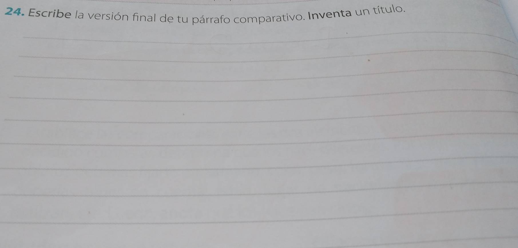 Resuelto:Escribe la versión final de tu párrafo comparativo. Inventa un ...