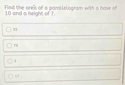 Solved: Find the area of a parallelogram with a base of 10 and a height ...