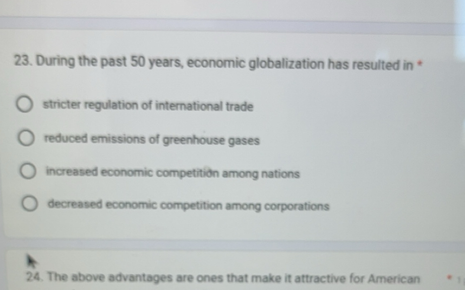 Solved: During the past 50 years, economic globalization has resulted ...