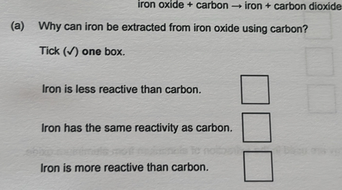 Solved: iron oxide + carbon → iron + carbon dioxide (a) Why can iron be ...