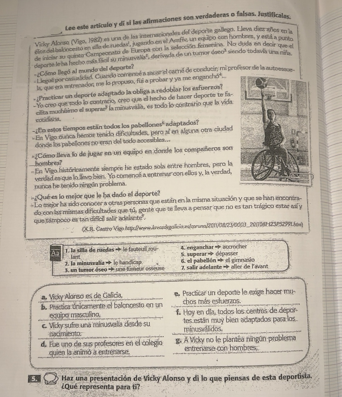 Résolu :Lee este artículo y dí si las afirmaciones son verdaderas o ...