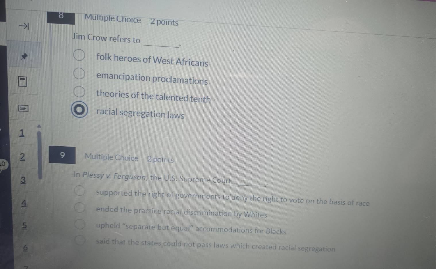 Solved: Jim Crow refers to . folk heroes of West Africans emancipation ...