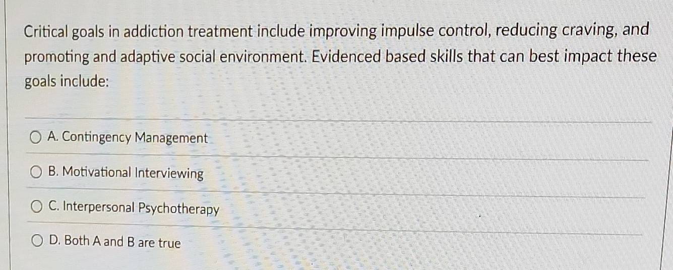Solved: Critical goals in addiction treatment include improving impulse ...