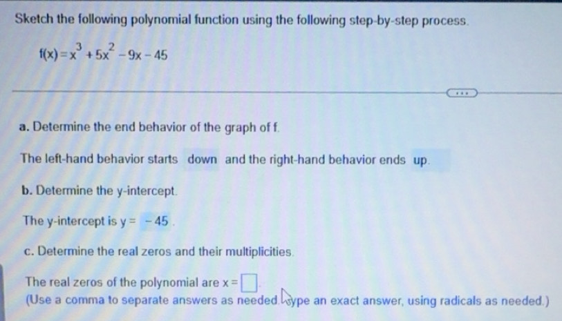 Solved: Sketch the following polynomial function using the following ...