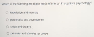 Solved: Which of the following are major areas of interest in cognitive ...