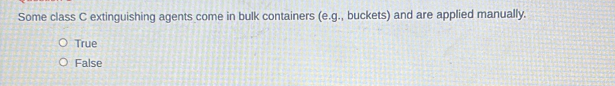 Solved: Some class C extinguishing agents come in bulk containers (e. g ...