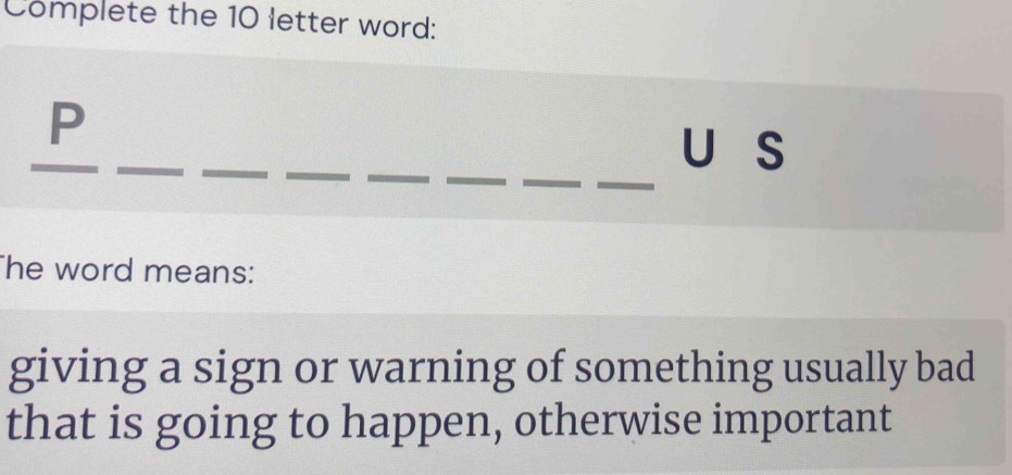 Solved: Complete the 10 letter word: P U S he word means: giving a sign ...