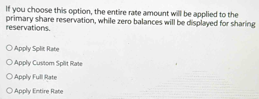 Solved: If you choose this option, the entire rate amount will be ...