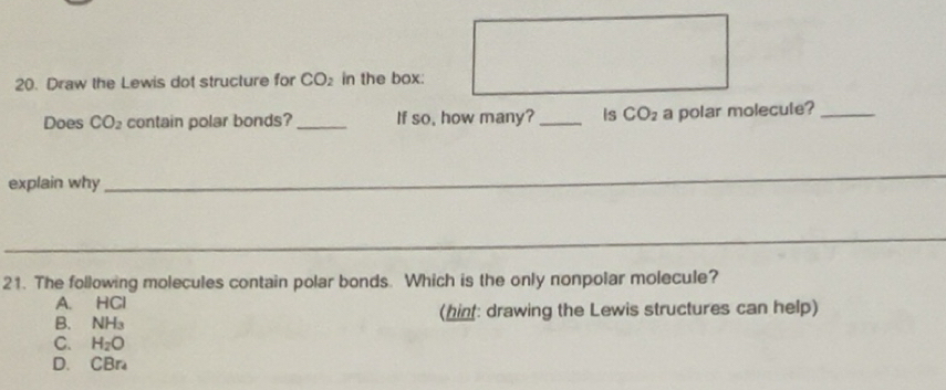 Solved: Draw the Lewis dot structure for CO_2 in the box: Does CO_2 ...