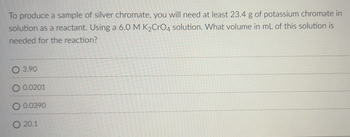 Solved: To produce a sample of silver chromate, you will need at least ...