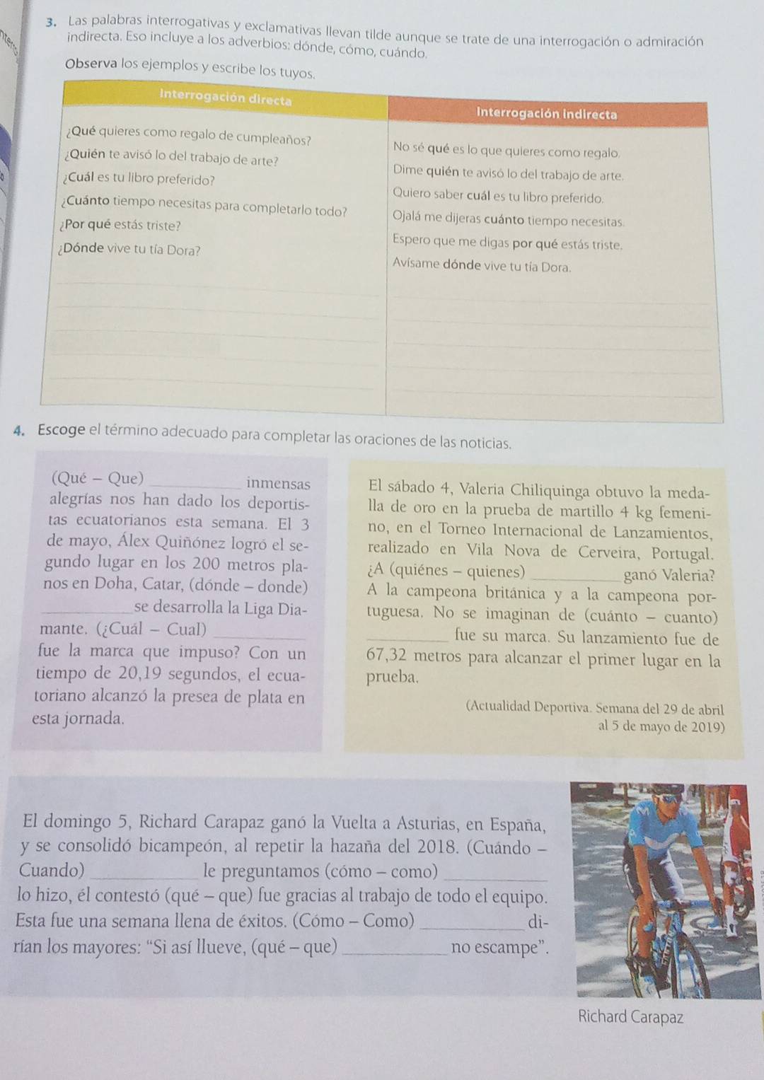 Resuelto:Las palabras interrogativas y exclamativas llevan tilde aunque ...