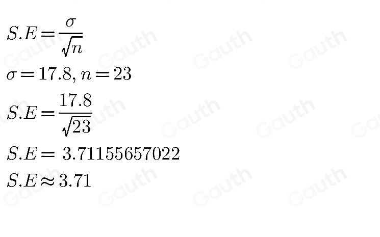 Solved: Given a standard deviation of 17.8 and a sample size of 23 ...