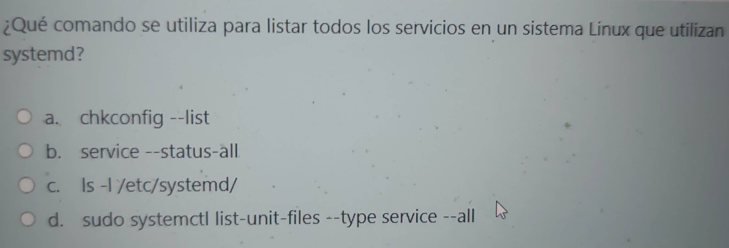 Resuelto:¿Qué comando se utiliza para listar todos los servicios en un ...