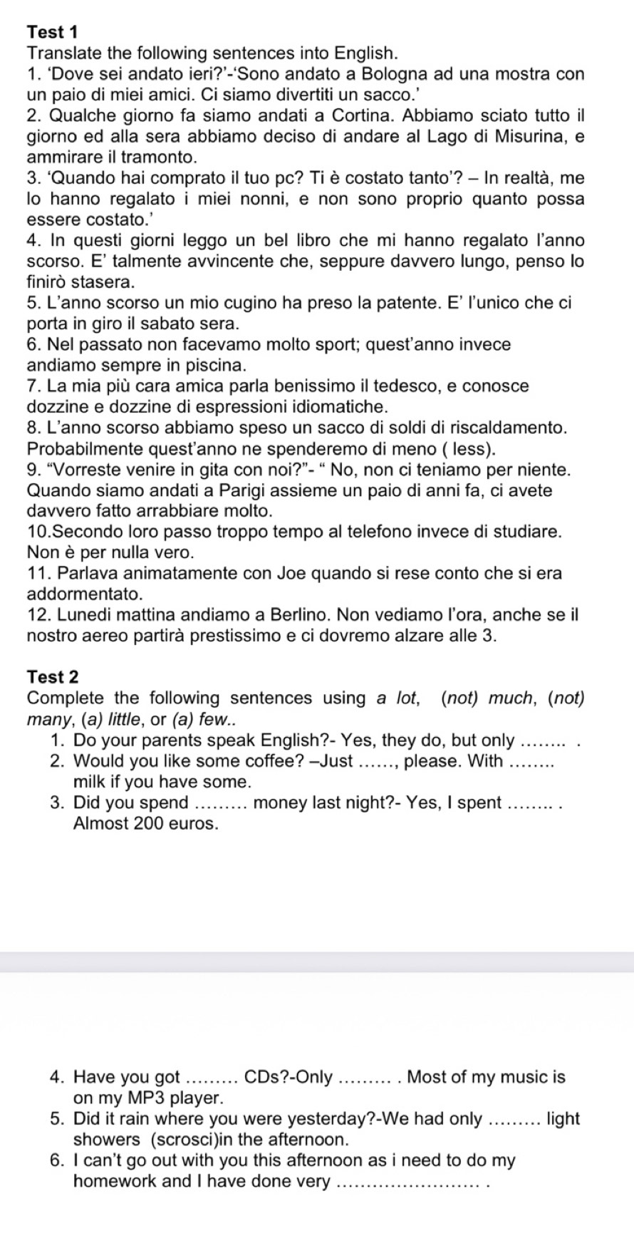 Risolto:Test 1 Translate the following sentences into English. 1. ‘Dove ...