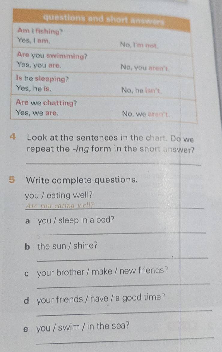 Resuelto:Look at the sentences in the chart. Do we repeat the -ing form ...