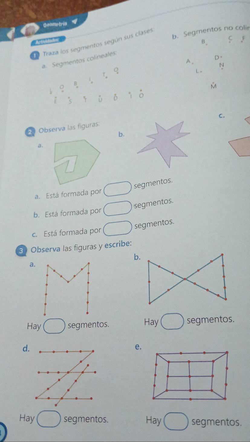 Resuelto:Geometria b. Segmentos no colir s B. Traza los segmentos según ...